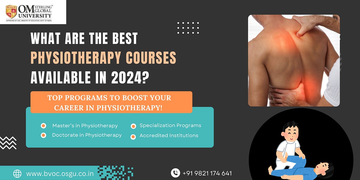 What Are the Best Physiotherapy Courses Available in 2024? | by Preeti ...
