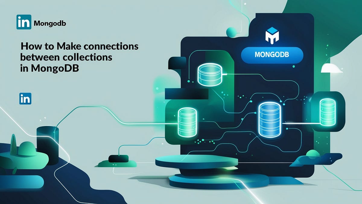 How to make connections between collections in MongoDB. | by Ramitha ...