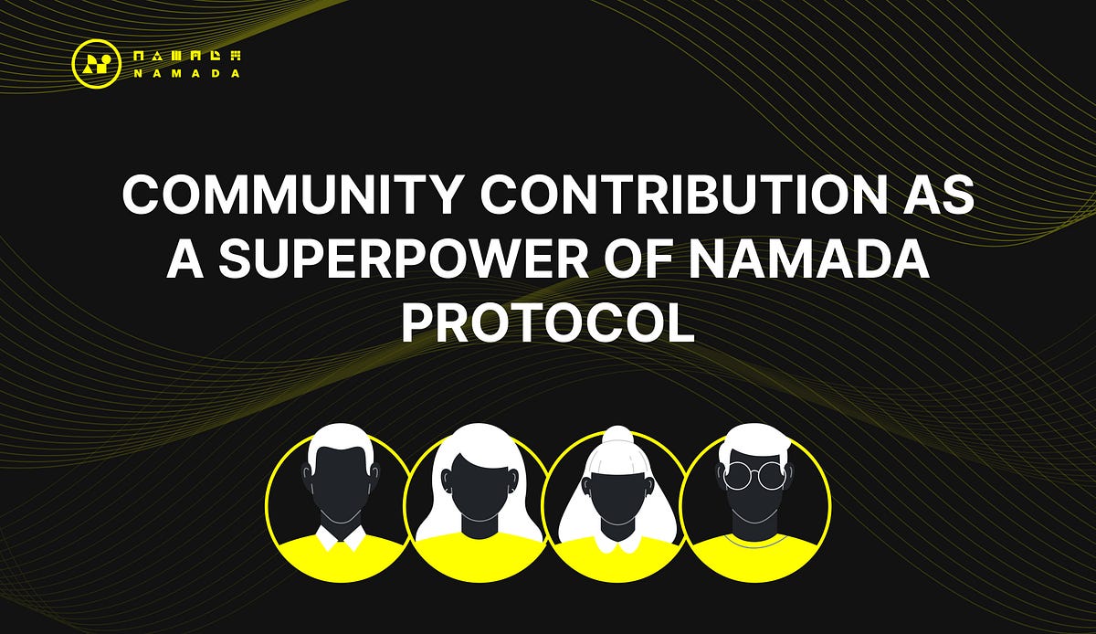 COMMUNITY CONTRIBUTION AS A SUPERPOWER OF NAMADA PROTOCOL | by Ubong ...