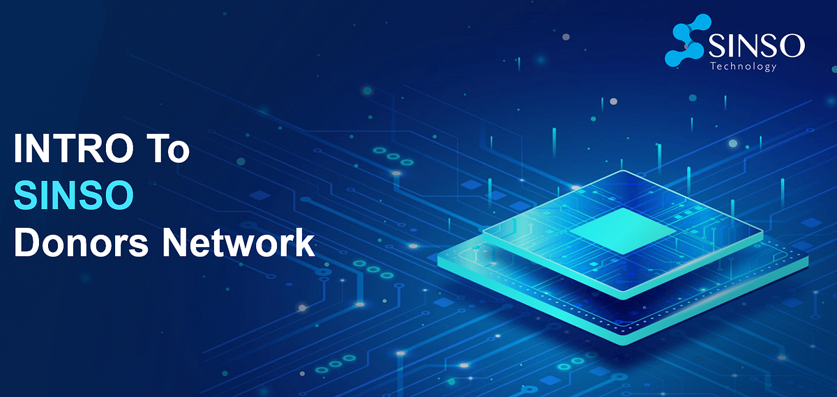 Why SINSO Donors Network？. To build SINSO Getway, we initiated… | by SINSO | Medium