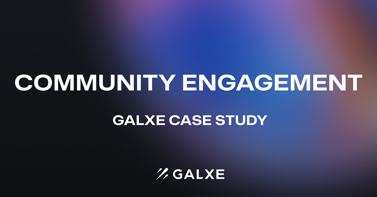 Community Engagement with Galxe. How Galxe helped 14 communities mint ...