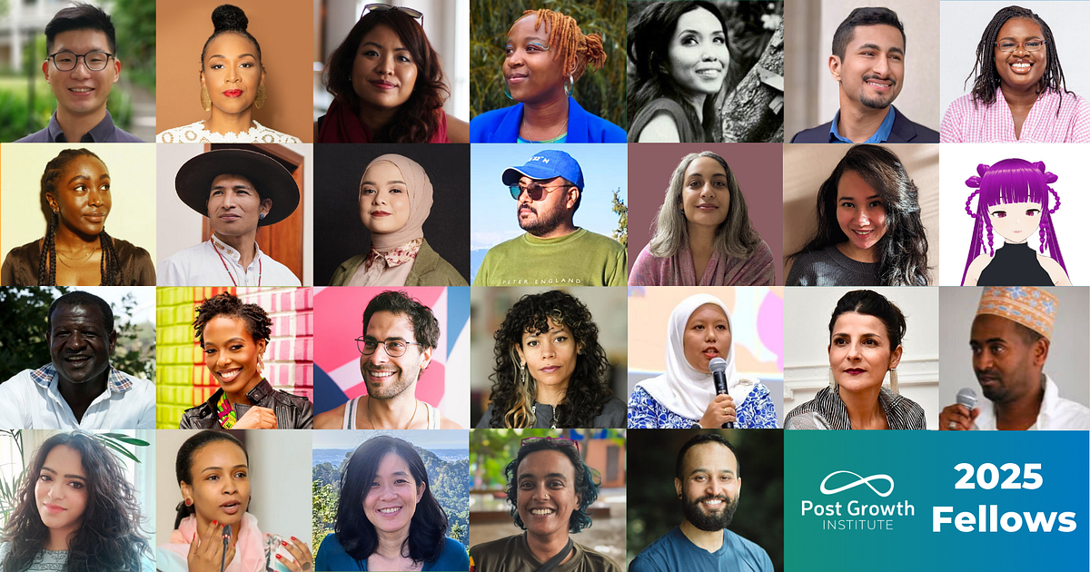 Introducing the 2025 Post Growth Fellows | by Post Growth Institute ...