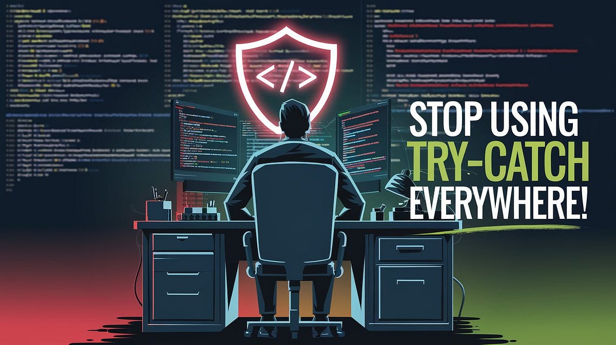 Stop Using Try-Catch Everywhere! A Smarter Way to Handle Errors | by Nikhil Sharma | Medium