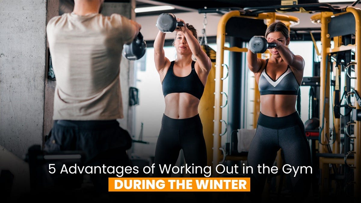 5 ADVANTAGES OF WORKING OUT IN THE GYM DURING THE WINTER - Fittcube Gym ...