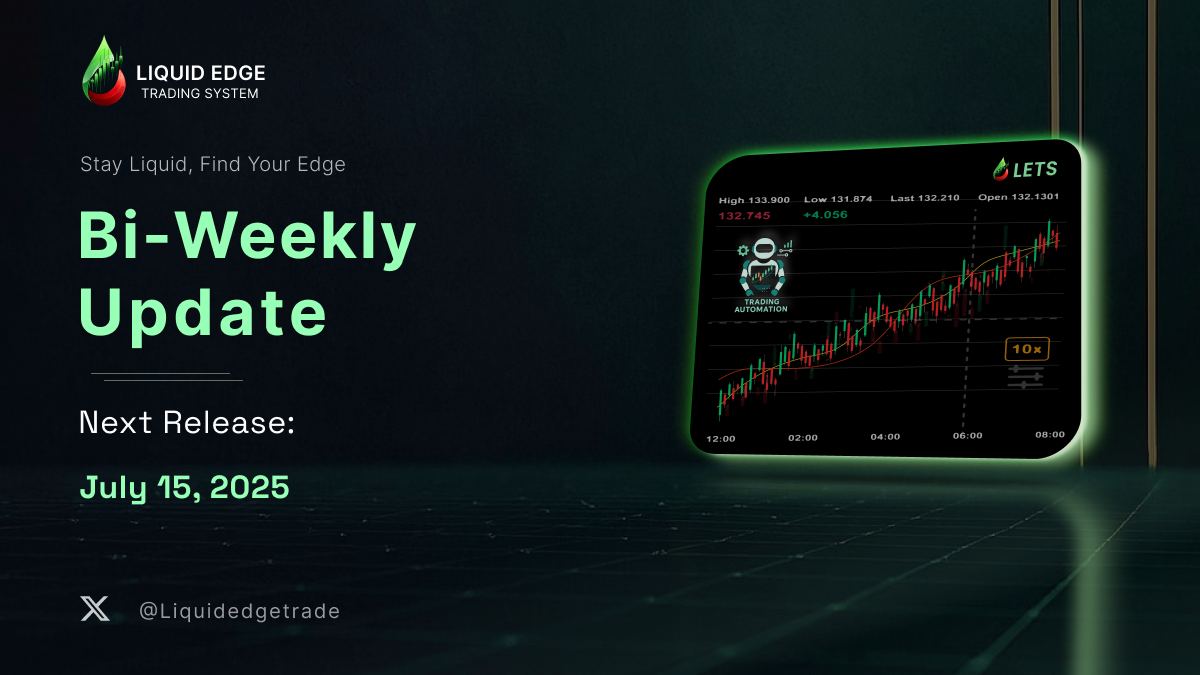 Liquid Edge’s Second public update 7/15/25 | by Liquid Edge | Jul, 2025 ...