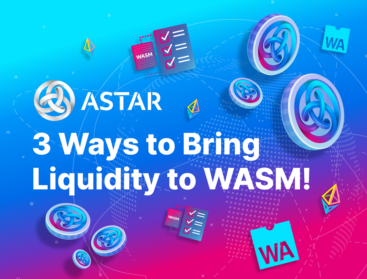3 Ways to Bring Liquidity to WASM | by Pierre Ossun | Medium