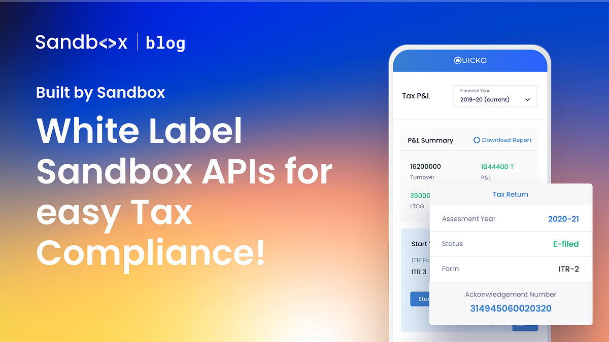 White Label Sandbox APIs for easy Tax Compliance! | by Dishan S Raao ...