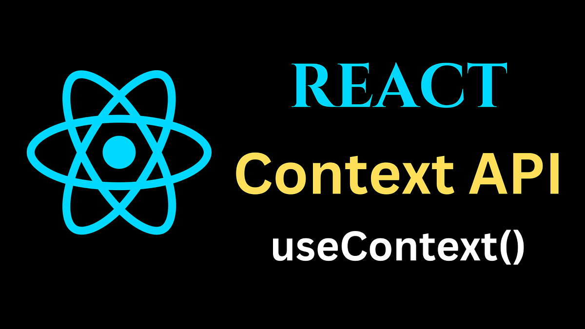 Context API in REACT for Beginners | by Het Shukla | Aug, 2024 | Medium