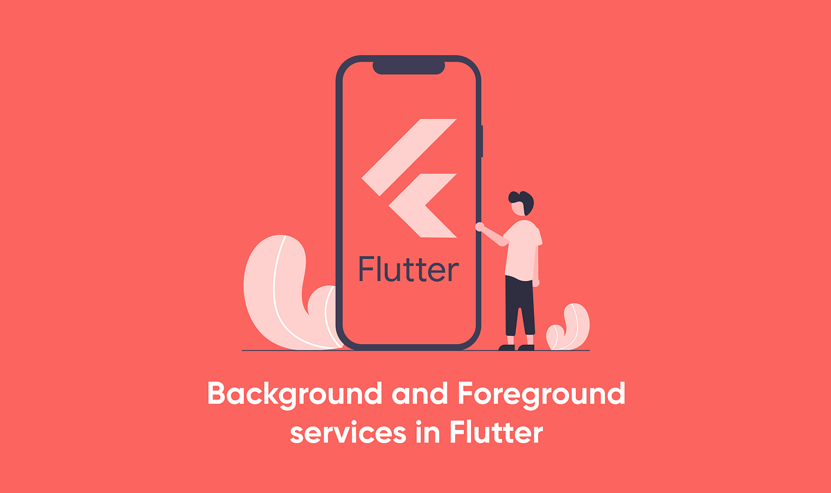 Background and Foreground services in Flutter | by Sanjay Sharma | Medium