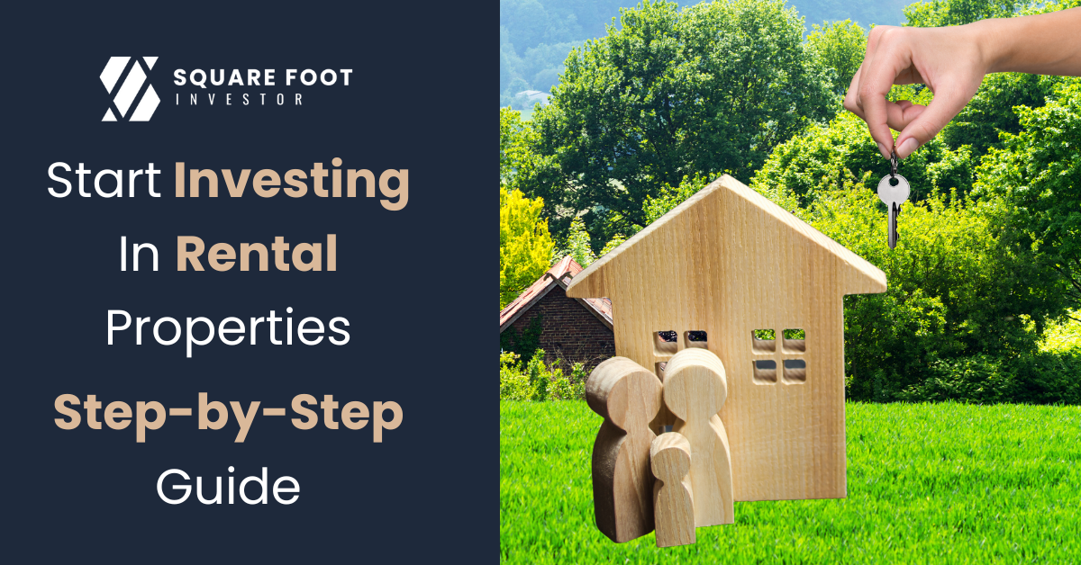 Start Investing In Rental Properties: Step-by-Step Guide | by SQFT ...