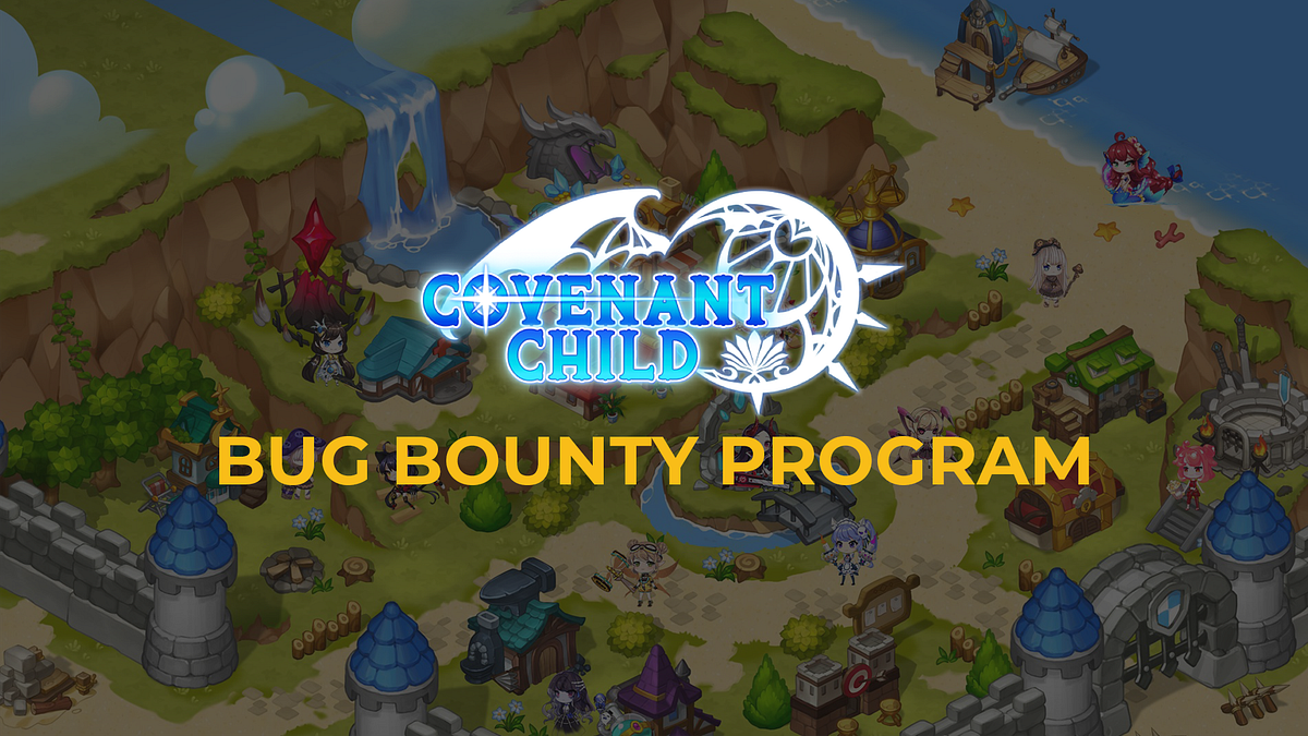Covenant Child — Bug Bounty Program | by Covenant Child | Medium