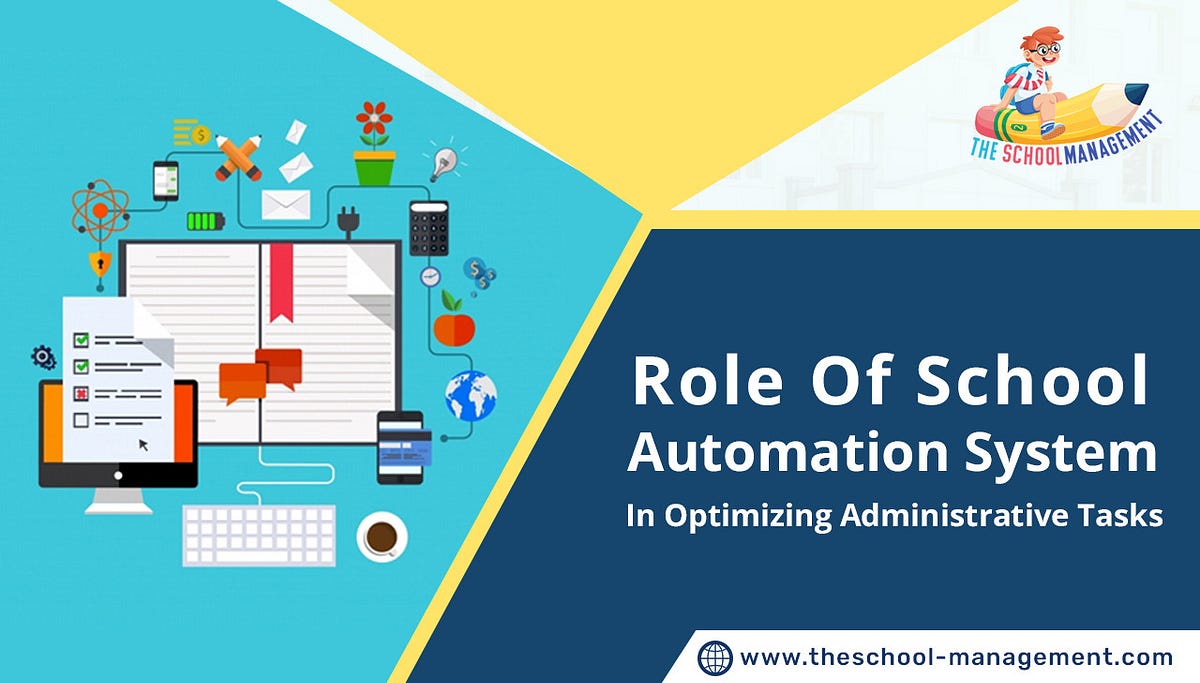 Role Of School Automation System In Optimizing Administrative Tasks | by Theschoolmanagement ...
