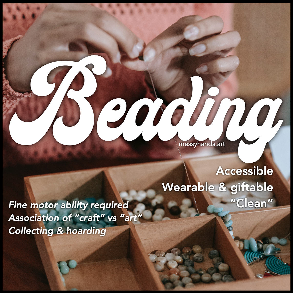 Beading: A deceptively chaotic medium | by Robin Sheldon, MAAT, ATR-BC ...