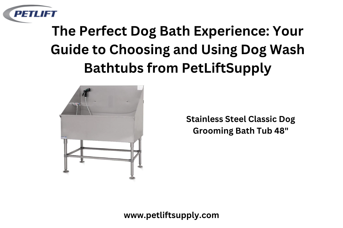 The Perfect Dog Bath Experience: Your Guide to Choosing and Using Dog ...