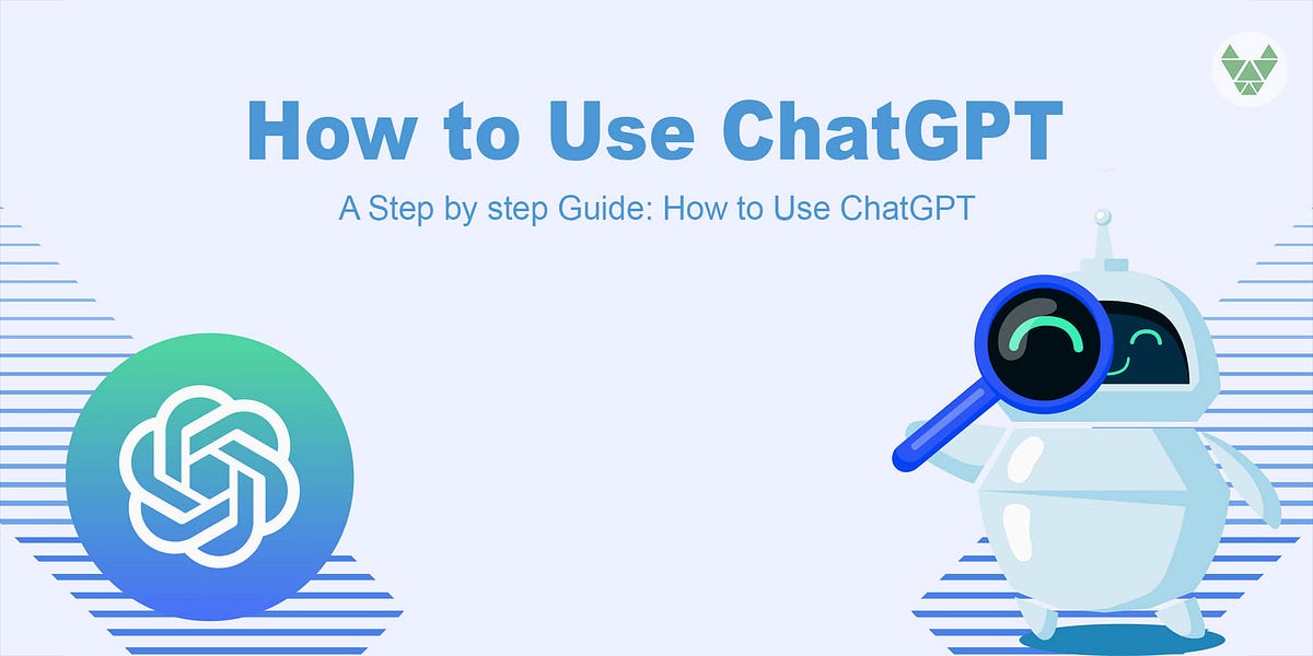 How to Use ChatGPT: A Step-by-step Guide | by Chaat Web | Medium