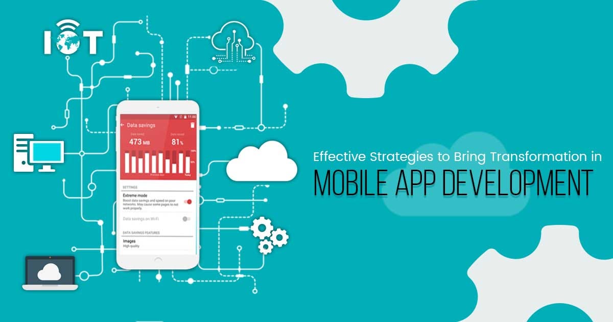 Know the effective Strategies that will bring Transformation in Mobile ...