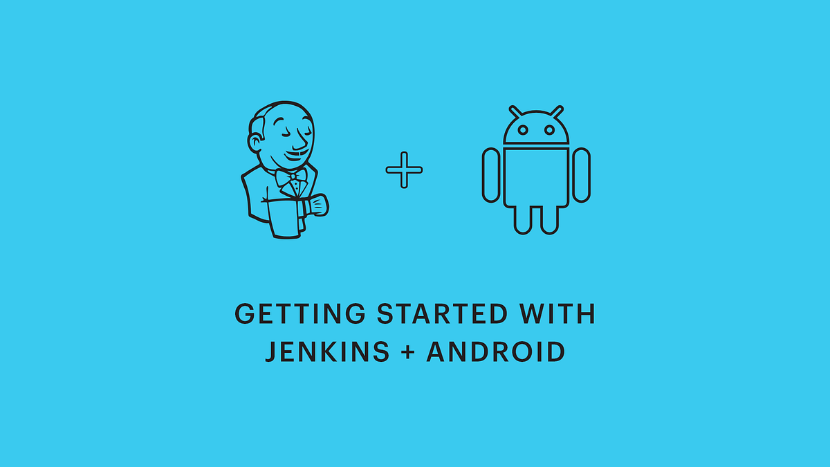 Getting Started with Jenkins + Android | by Birju Vachhani | Simform Engineering | Medium
