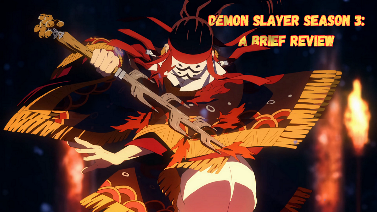 Demon Slayer Season 3: A Season of Tension and Triumph | by ...