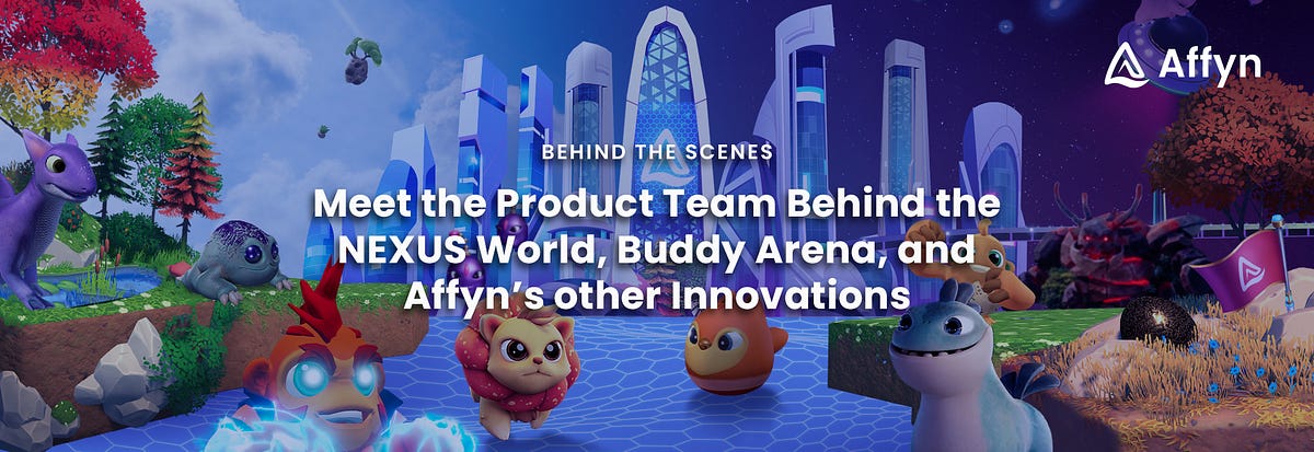 Behind the Scenes: Meet the Product Team Behind NEXUS World, Buddy ...