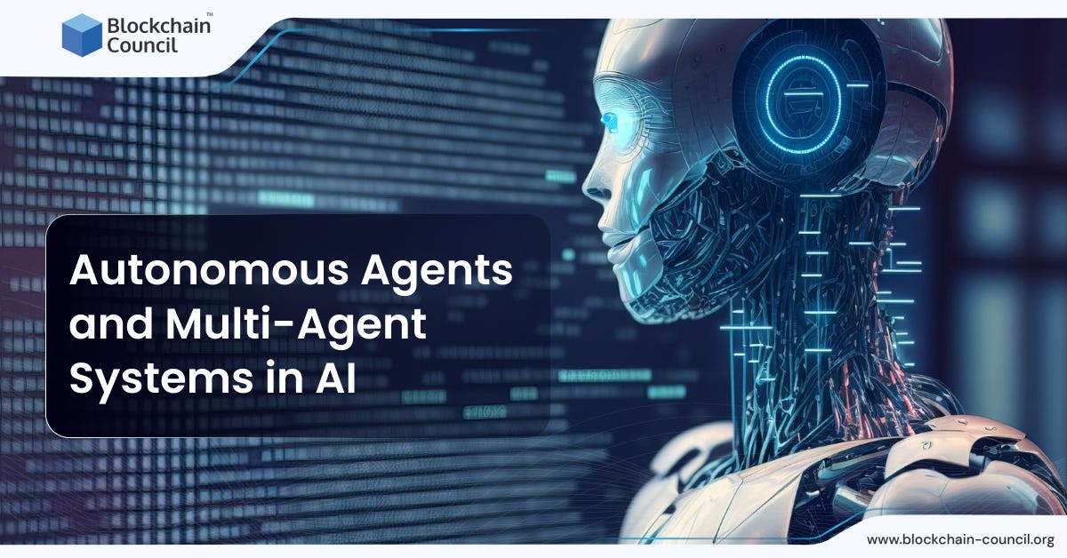 Autonomous Agents And Multi Agent Systems In Ai By Blockchain Developer May 2024 Medium