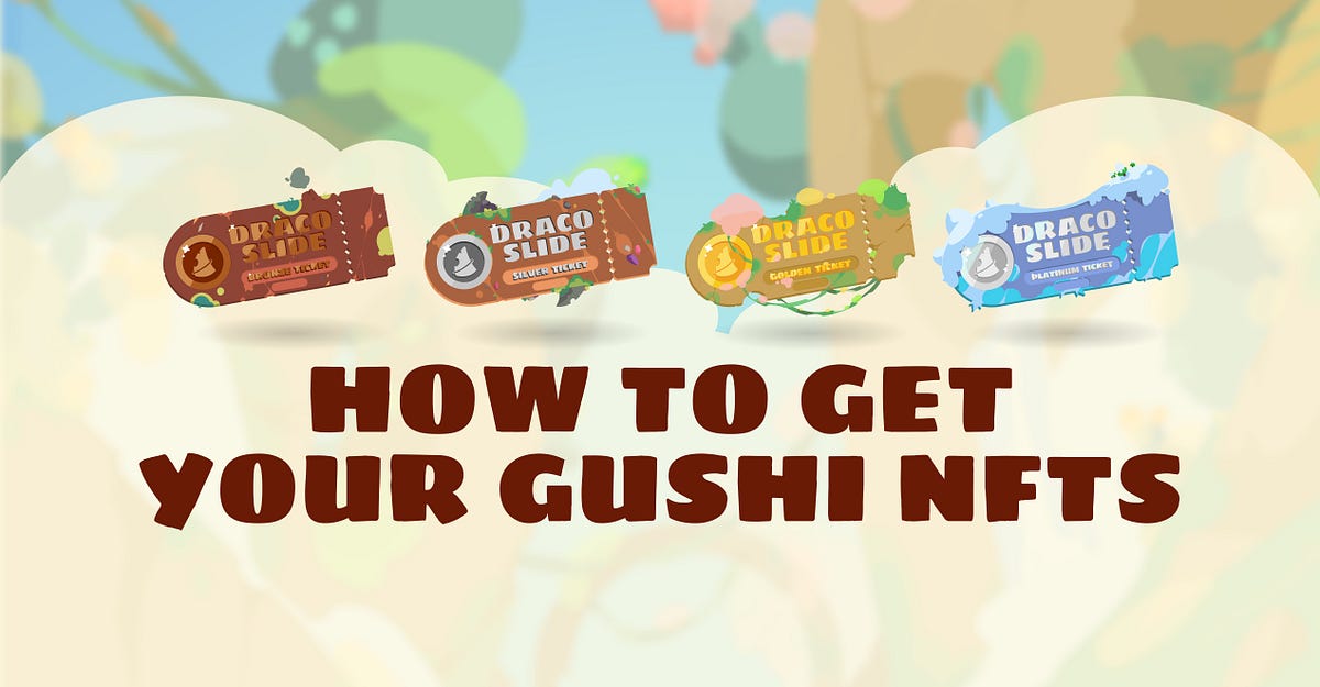How to get your Gushi NFTs. Hello Gushers! On December 6, our… | by ...