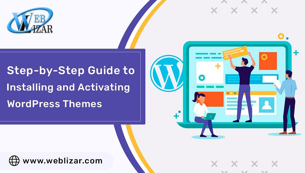 Step By Step Guide To Installing And Activating Wordpress Themes By
