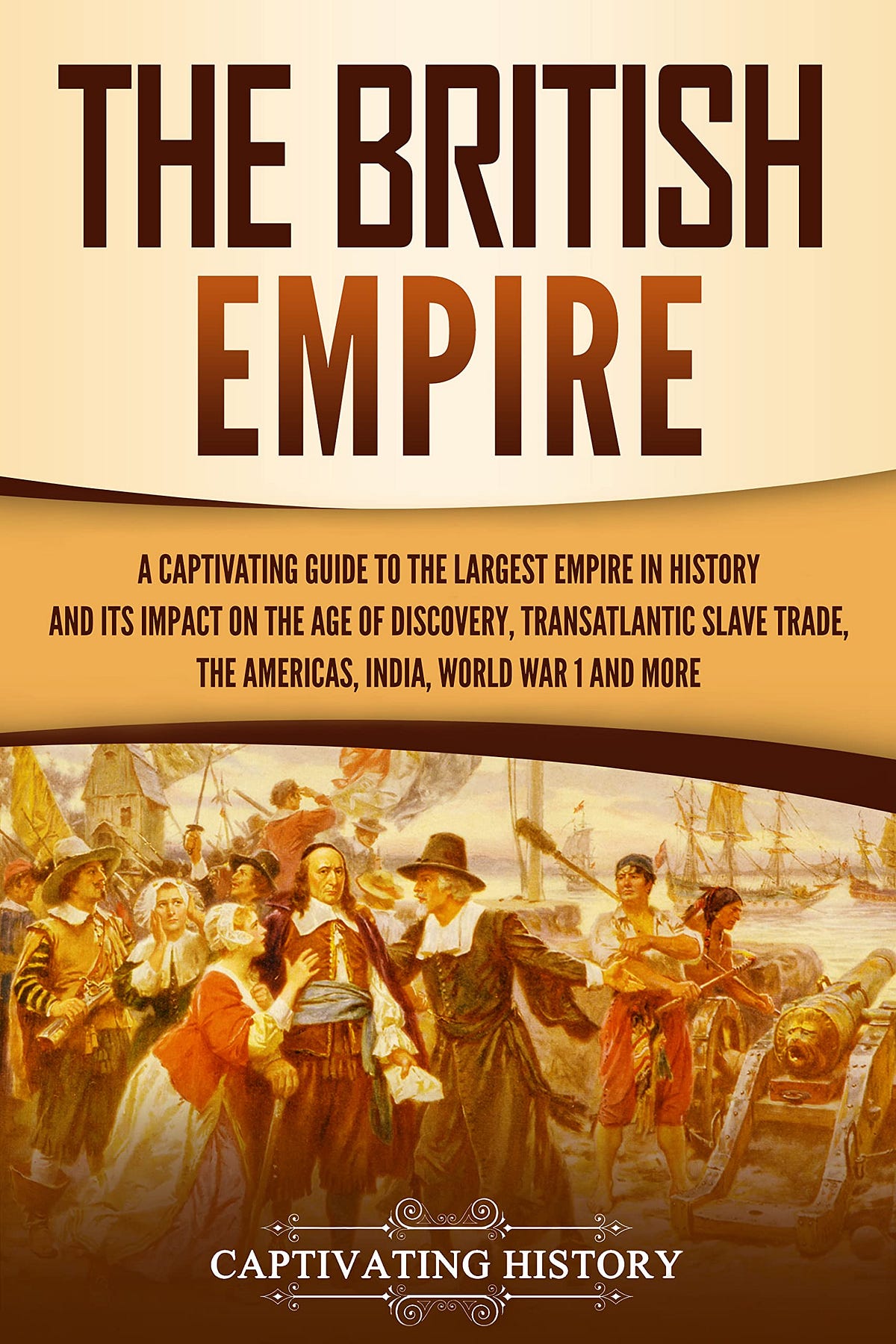 [EBOOK] The British Empire: A Captivating Guide to the Largest Empire ...