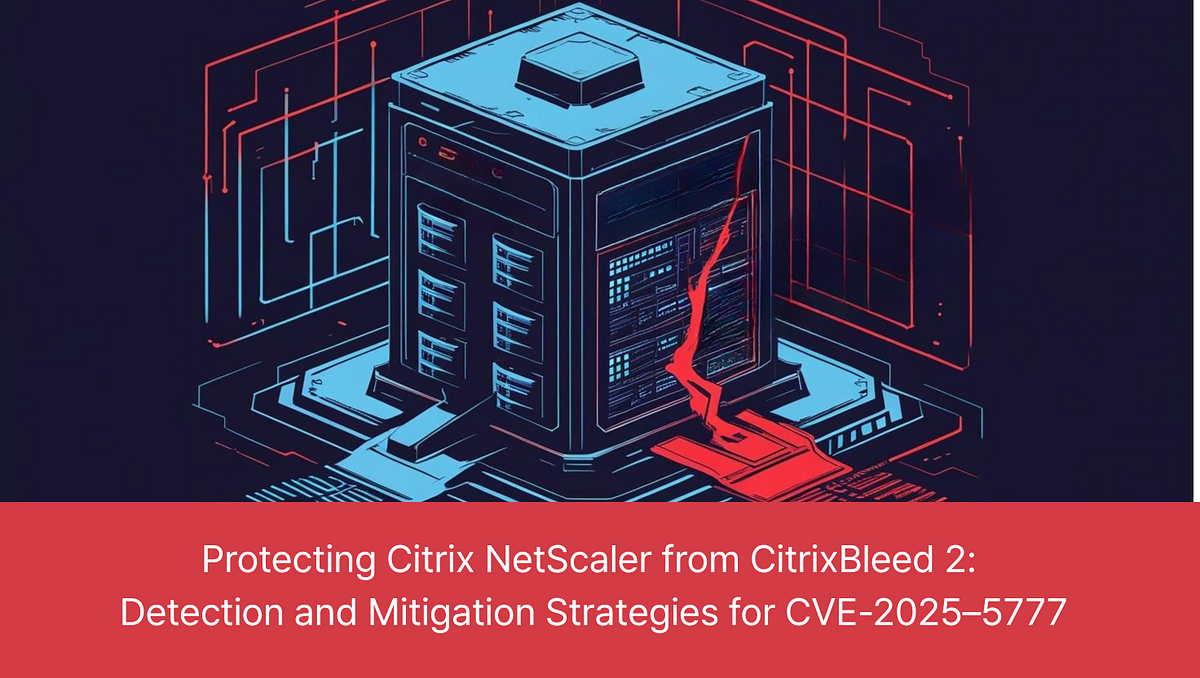 Protecting Citrix NetScaler from CitrixBleed 2: Detection and ...