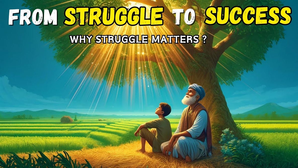 From Struggle To Success | A Life Lesson Story On How Struggles Can ...