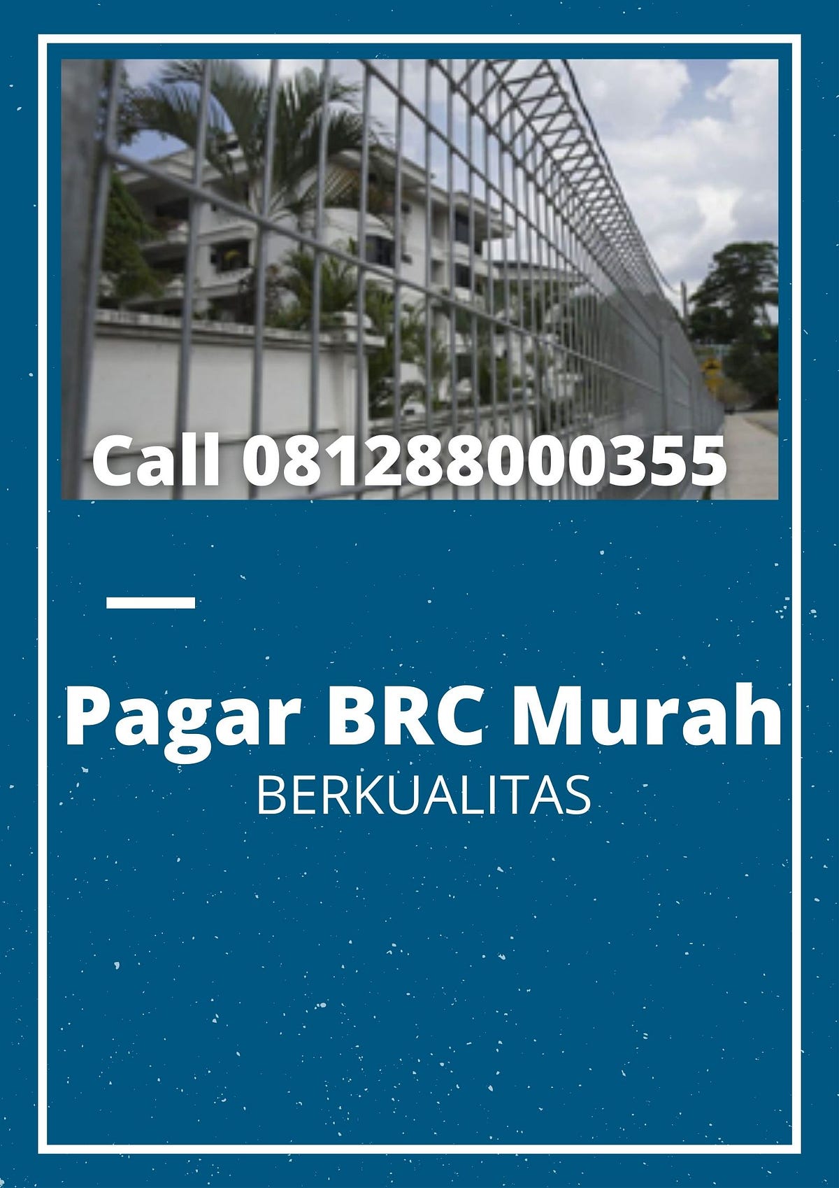 TAHAN LAMA,Call 0812–8800–355, Pagar BRC Minimalis - produksipagarbrc - Medium