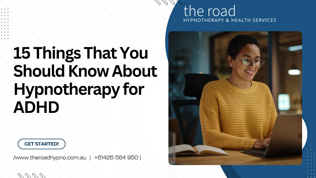 15 Things That You Should Know About Hypnotherapy for ADHD | by The ...
