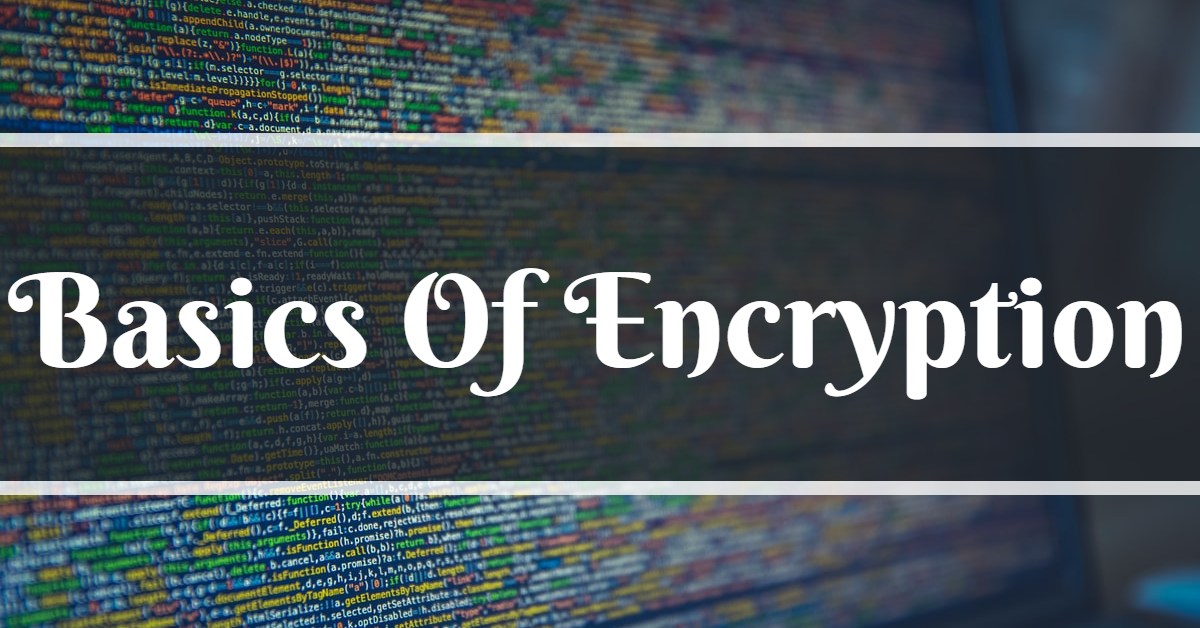 Basics of Encryption. Encryption is used in the 21st century… | by ...