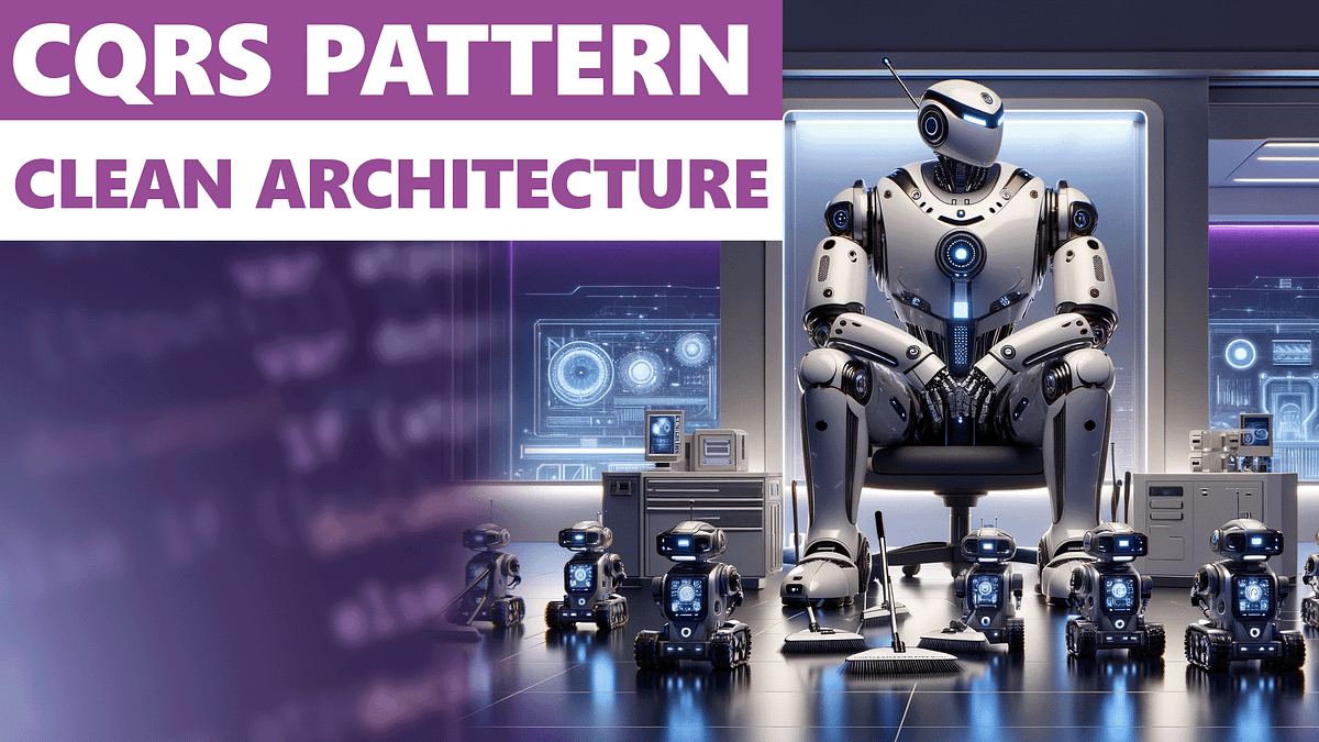 CQRS Pattern In C# And Clean Architecture — A Simplified Beginner’s Guide | by Dev Leader | Dev ...