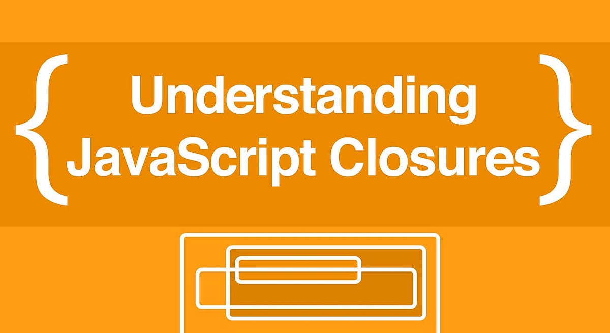 Closure Scope Chains: The Power of Nested Environments | by Amira ...