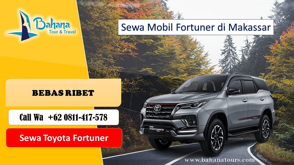 BEBAS RIBET, Call Wa +62 81–141–7578, Toyota Fortuner Makassar - Sewa ...