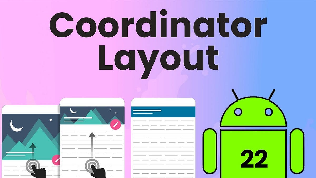 A Simple Introduction To The CoordinatorLayout | by Elozino Asah | Medium