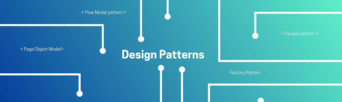 Simplifying Test Automation with Design Patterns — Part 1: Facade ...
