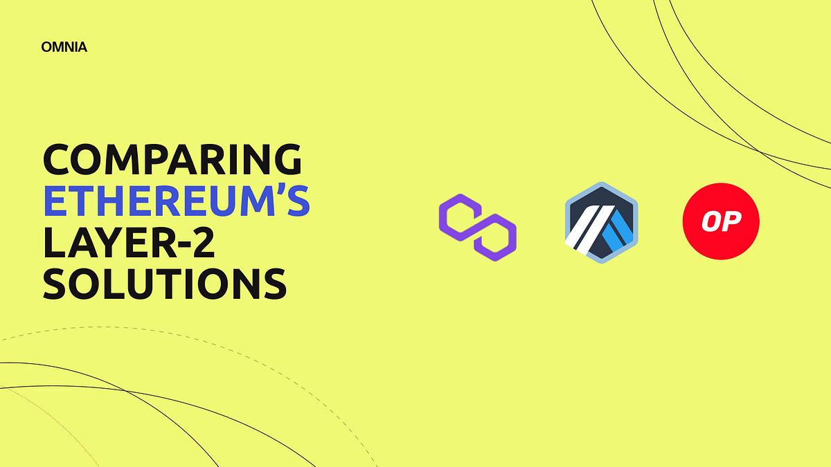 Comparing Ethereum’s Layer-2 Solutions: Polygon vs. Arbitrum vs. Optimism. | by J.P. Njui ...