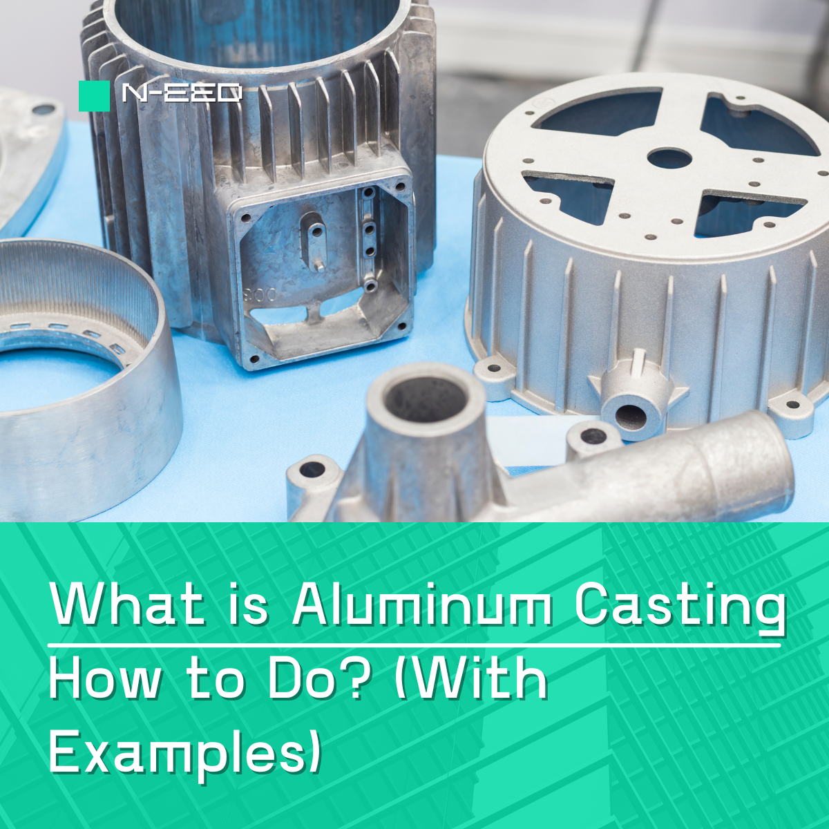 What is Aluminum Casting: How to Do? (With Examples) | by R-EED | N-EED ...
