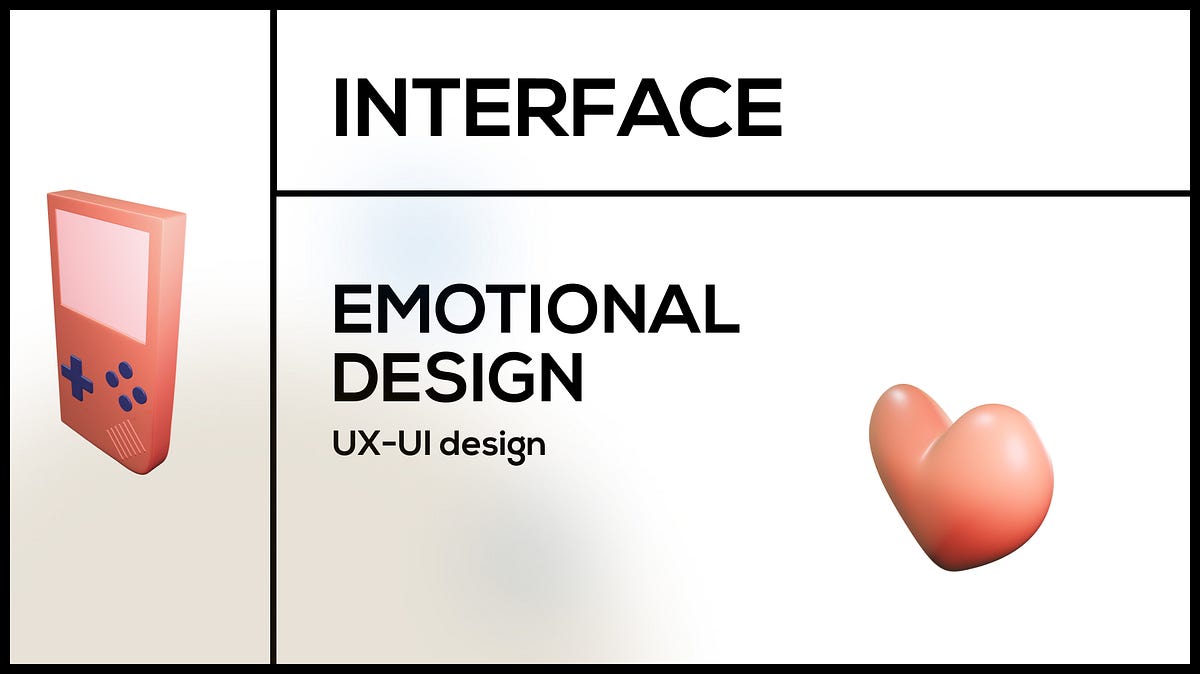 How to apply emotional design in interface design | by Ivan Catchem ...