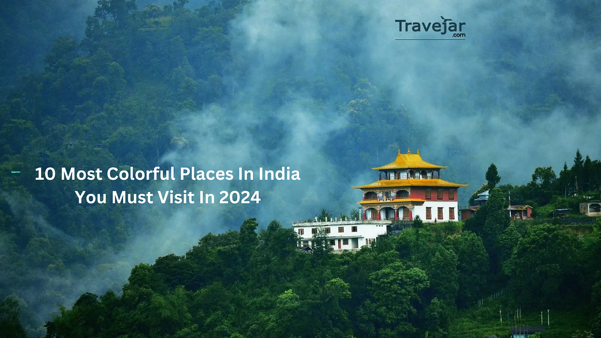 10 Most Colorful Places In India You Must Visit In 2024 | by Suresh ...