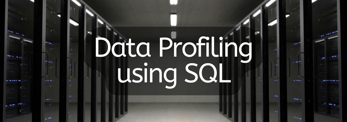 Data Profiling With Sql Revealing Data Characteristics Through Query Based Examination By