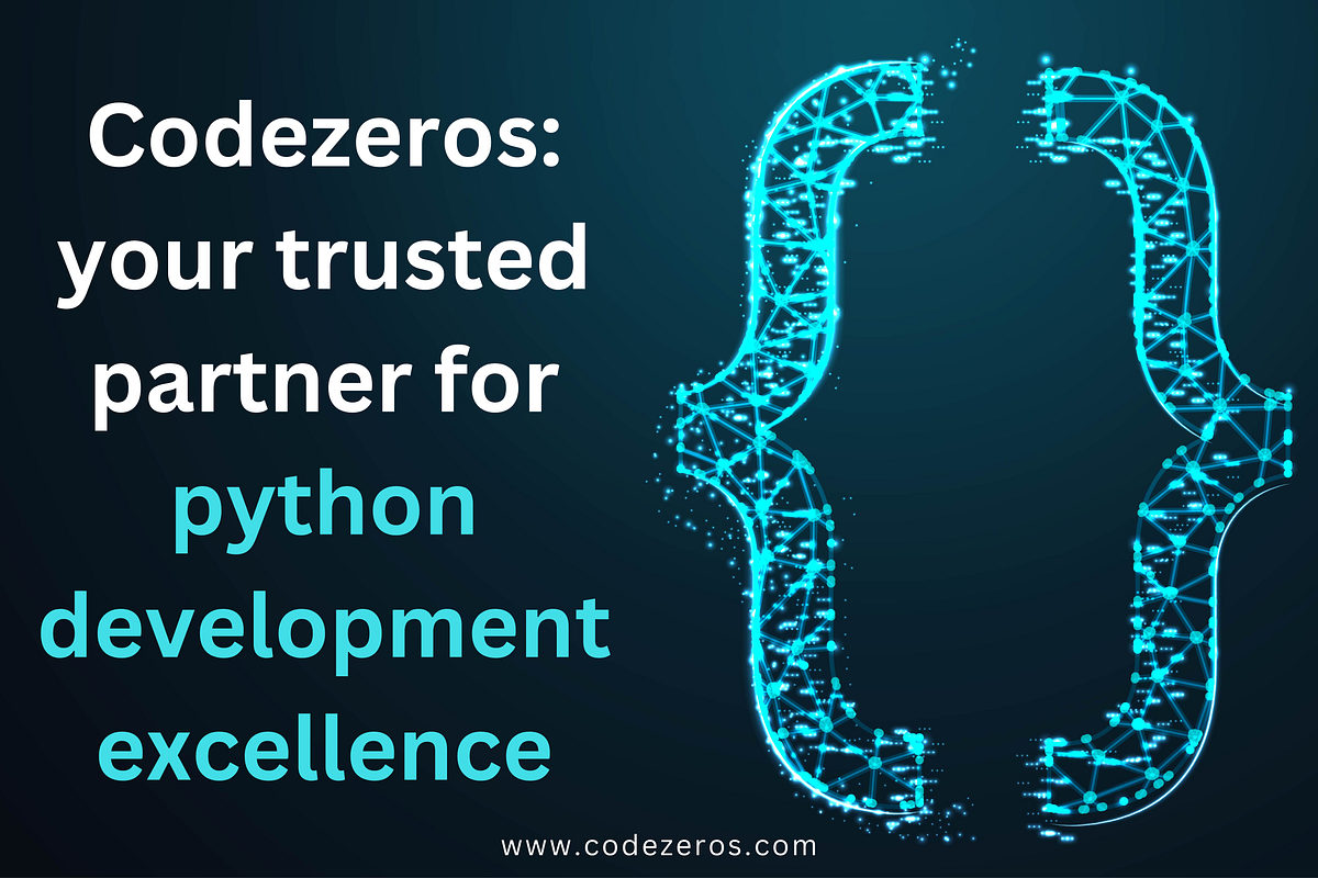 Codezeros: Your Trusted Partner For Python Development Excellence | by Sunil Dangi | Medium
