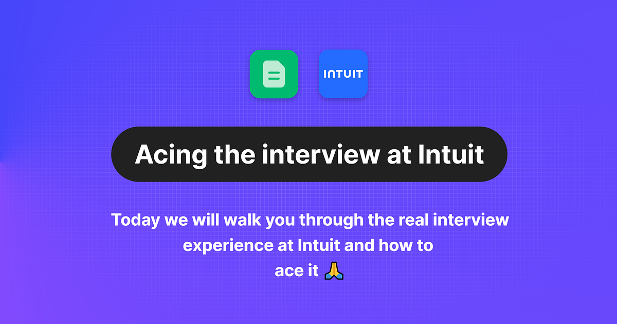 How to Ace the Intuit Interview: Insights from an Ex-Intuit Recruiter | by Marcus Palmer ...