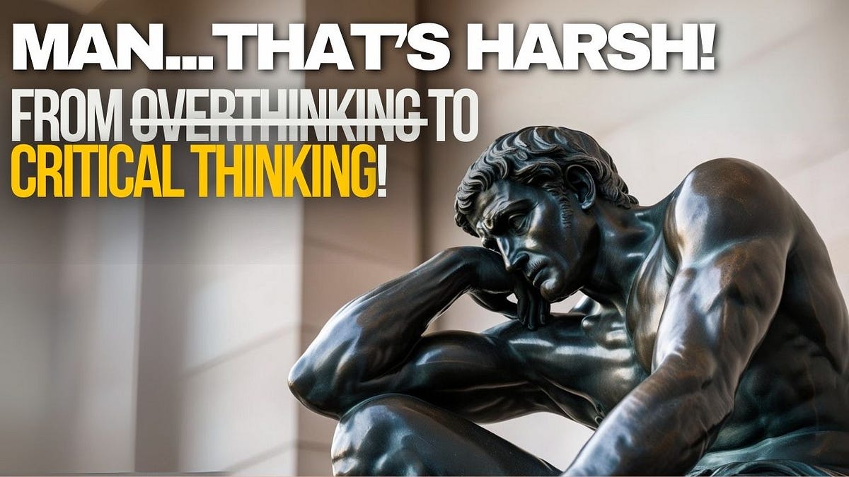 Critical Thinking Can Shift Your View of Everyday Life | by ...