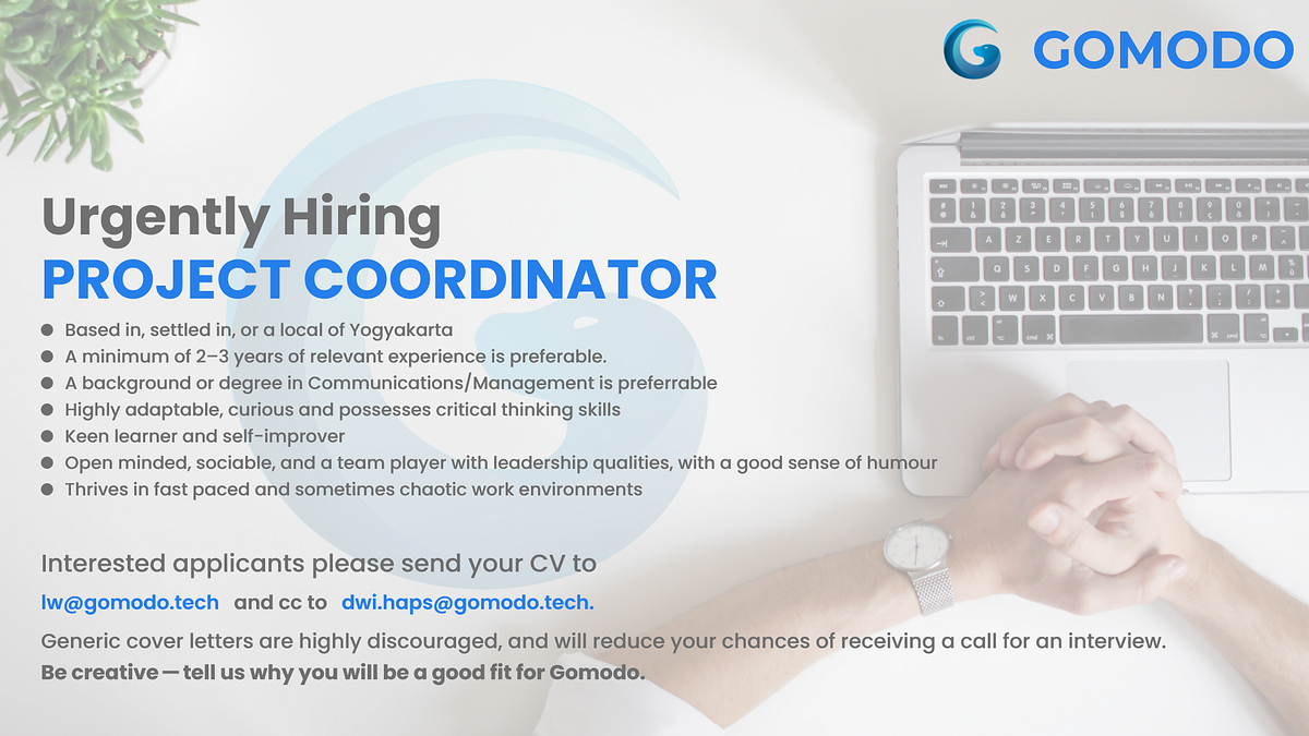 Urgently Hiring: Project Coordinator | by Lius Widjaja | Gomodo Technologies | Medium