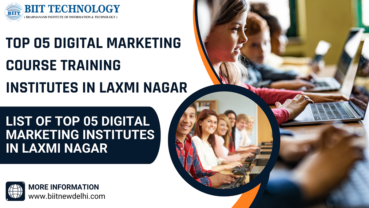 Top 05 Digital Marketing Course Training Institutes in Laxmi Nagar | by ...