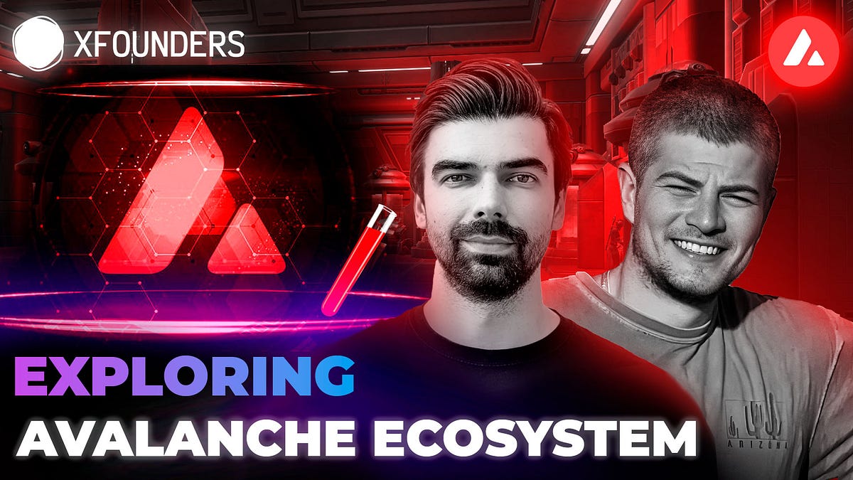 Exploring Avalanche ecosystem. How the chain supports and empowers Web3 ...