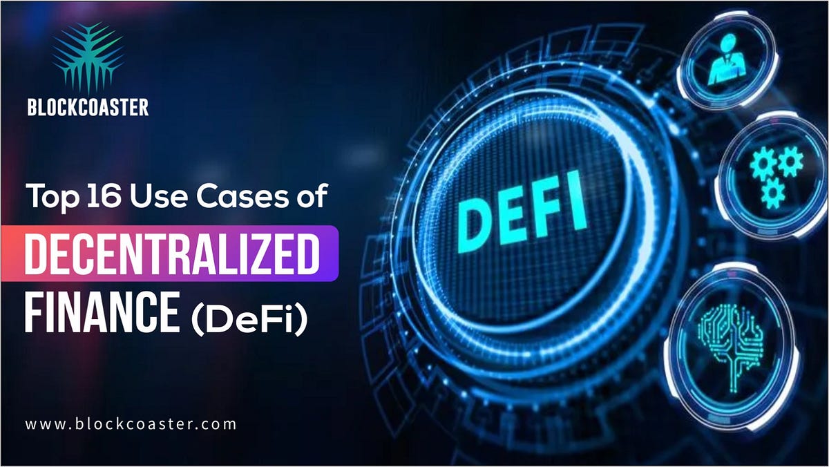 Top 16 Use Cases of Decentralized Finance (DeFi) in 2025 | by ...