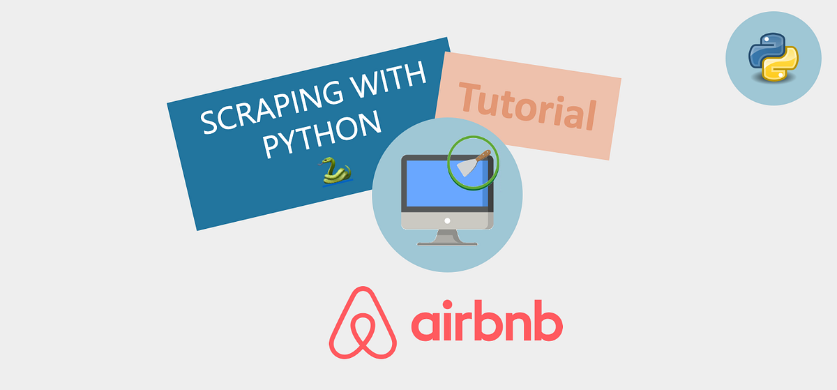 Scraping Tutorial on Airbnb’s Website (with Scrapy) | Scraping with 🐍 | by Thibaud Lamothe 🤠 ...